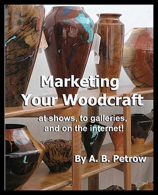 【预售】Marketing Your Woodcraft: At Shows, to Galleries,
