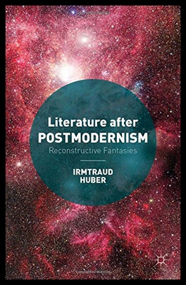 【预售】Literature After Postmodernism: Reconstructive Fa