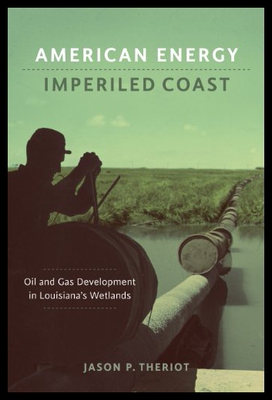 【预售】American Energy, Imperiled Coast: Oil and Gas Dev