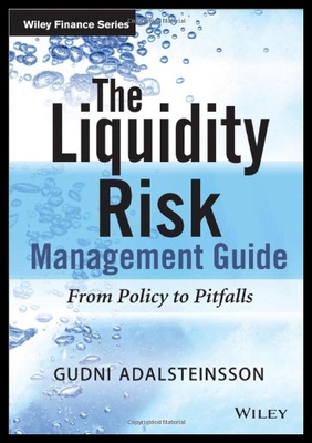 【预售】The Liquidity Management Guide: From Policy to Pi