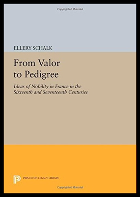 【预售】From Valor to Pedigree: Ideas of Nobility in Fran