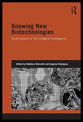 【预售】Knowing New Biotechnologies: Social As