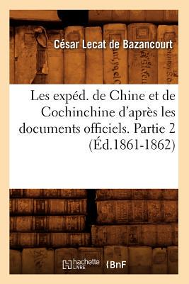 【预售】Les Exped. de Chine Et de Cochinchine D'Apres ...