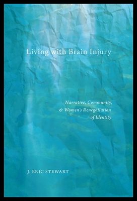 【预售】Living with Brain Injury: Narrative, Community, a