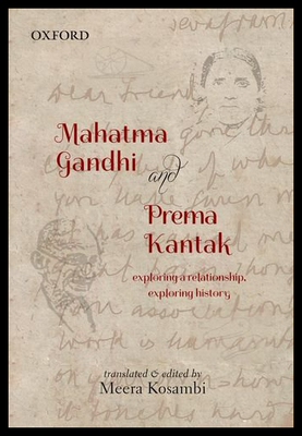 【预售】Mahatma Gandhi and Prema Kantak: Exploring a Rela
