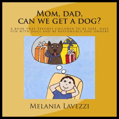 【预售】Mom, Dad, Can We Get a Dog?: A Book That Teaches