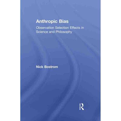 人择偏差：科学和哲学中的观察选择效应【原版POD按需印刷】Anthropic Bias原版引进