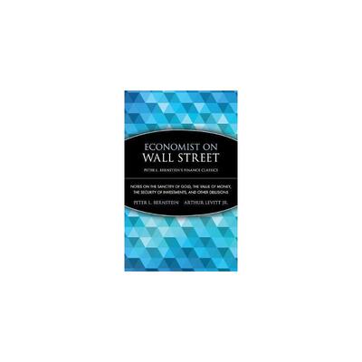 Economist on Wall Street Bernstein, Peter L ; Levitt, Arthur 正版书籍 新华书店旗舰店文轩官网 FOREIGN PUBLISHER