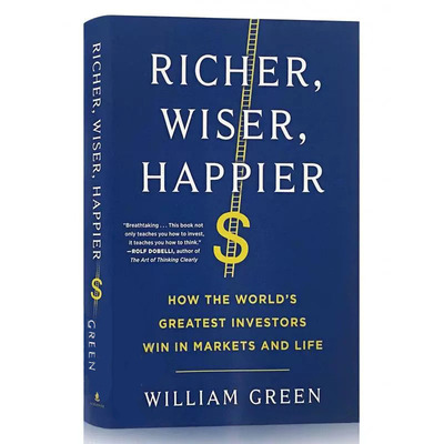 现货  英文原版 更富有、更聪明、更快乐 Richer, Wiser, Happier: How the World's Greatest Investors Win in Markets and Life
