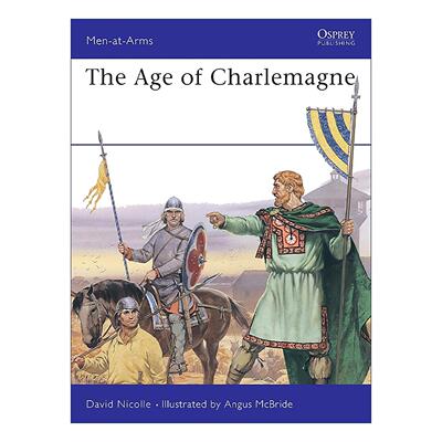 英文原版 The Age of Charlemagne 查理大帝时期 历史上的军队系列 英文版 进口英语原版书籍