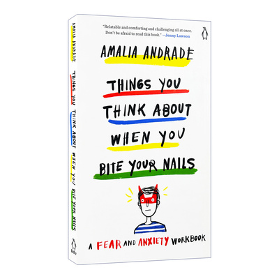 英文原版 Things You Think About When You Bite Your Nails 当你咬指甲时你会想到的事情 理解和克服恐惧与焦虑 Amalia Andrade