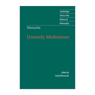 Nietzsche: Untimely Meditations 尼采 不合时宜的沉思 剑桥哲学史文本系列进口原版英文书籍