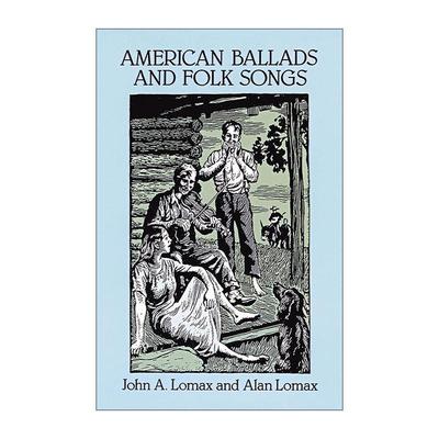 英文原版 American Ballads and Folk Songs 美国民谣与民歌 民俗音乐汇编 John A. Lomax 英文版 进口英语原版书籍