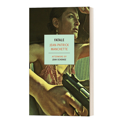 英文原版 Fatale New York Review Books Classics 蛇蝎美人 Jean-Patrick Manchette让 帕特里克 莫夏特 英文版 进口英语原版书籍