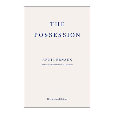 英文原版 The Possession 占据 安妮·埃尔诺 2022诺贝尔文学奖得主 英文版 进口英语原版书籍