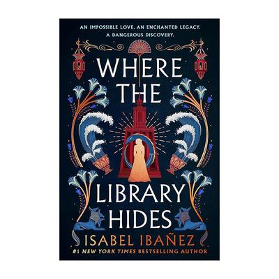 英文原版 Where the Library Hides 图书馆的隐藏之处 历史奇幻浪漫小说 Secrets of the Nile Duology系列2 Isabel Ibanez英文版