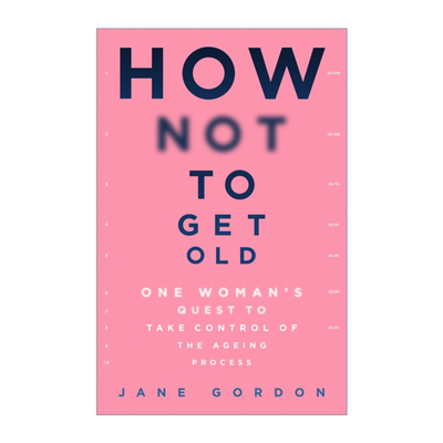 英文原版 How Not To Get Old 如何不让自己变老 一个女人对控制衰老过程的探索 简·古道尔 Jane Goodall英文版 进口英语原版书籍