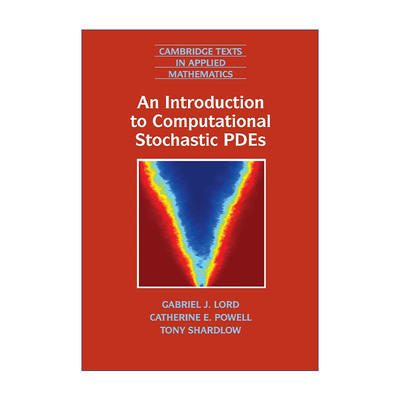 英文原版 An Introduction to Computational Stochastic PDEs 计算随机偏微分方程导论 剑桥应用数学文本系列 英文版 进口英语原