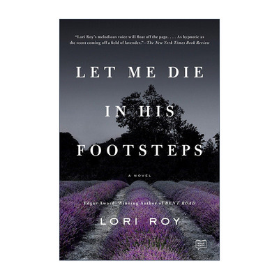 英文原版 Let Me Die in His Footsteps 让我跟随他的脚步死去 惊悚悬疑小说 爱伦坡奖得主Lori Roy 英文版 进口英语原版书籍