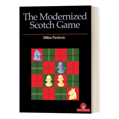 英文原版 The Modernized Scotch Game A Complete Repertoire for White and Black 苏格兰开局 国际象棋指南 英文版 进口书籍