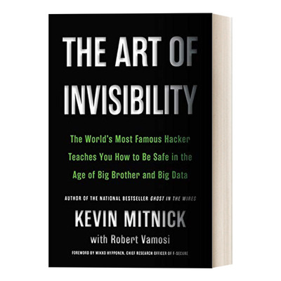 The Art of Invisibility 捍卫隐私 世界头号黑客教你如何保护隐私进口原版英文书籍