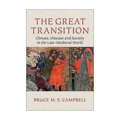 英文原版 The Great Transition 大转型 中世纪晚期的气候、疾病、社会与现代世界的形成 英文版 进口英语原版书籍
