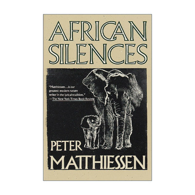 英文原版 African Silences 非洲的沉默 环境保护 野生动物 雪豹作者Peter Matthiessen 英文版 进口英语原版书籍