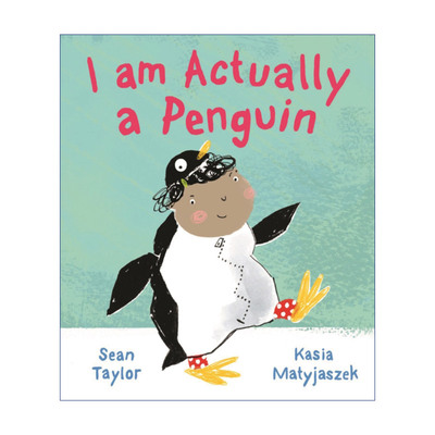 I Am Actually A Penguin 我其实是一只企鹅 儿童动物绘本进口原版英文书籍