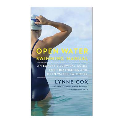 英文原版 Open Water Swimming Manual 开放水域游泳手册 铁人三项运动员 专家生存指南 Lynne Cox 英文版 进口英语原版书籍