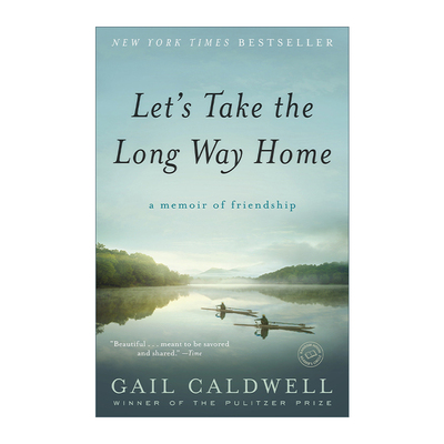Let's Take the Long Way Home 一路两个人 传记 Gail Caldwell进口原版英文书籍