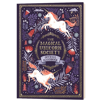 独角兽魔法全书 The Magical Unicorn Society Official Handbook 1 英文原版 英文版进口原版英语书籍 Selwyn E Phipps