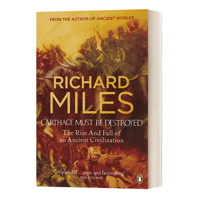 Carthage Must Be Destroyed 迦太基必须毁灭 : 古文明的兴衰进口原版英文书籍