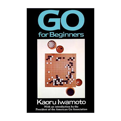 英文原版 Go for Beginners 围棋初学者指南 日本职业围棋棋手岩本薰 英文版 进口英语原版书籍