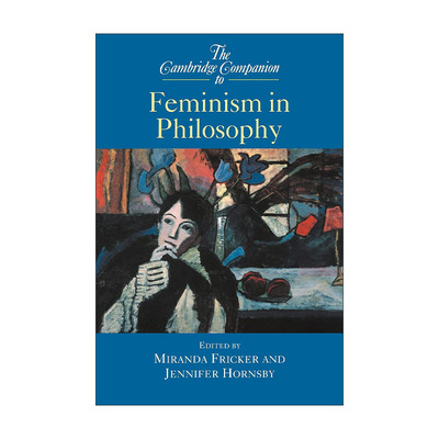 英文原版 The Cambridge Companion to Feminism in Philosophy 剑桥女性主义哲学指南 剑桥哲学指南系列 英文版进口英语原版书籍