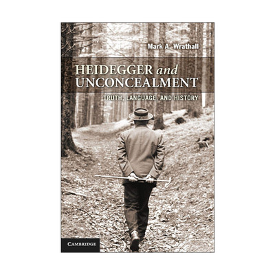 英文原版 Heidegger and Unconcealment 海德格尔与无蔽 牛津大学哲学教授马克·拉索尔 英文版 进口英语原版书籍
