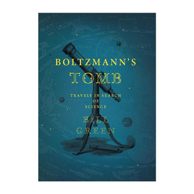 英文原版 Boltzmann's Tomb 玻尔兹曼之墓 科学之旅 历史 Bill Green 精装 英文版 进口英语原版书籍