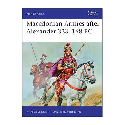 英文原版 Macedonian Armies after Alexander 323–168 BC 亚历山大大帝之后的马其顿军队 历史上的军队系列 进口英语原版书籍