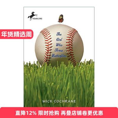 英文原版 The Girl Who Threw Butterflies 扔蝴蝶的女孩 儿童棒球运动小说 Mick Cochrane 英文版 进口英语原版书籍
