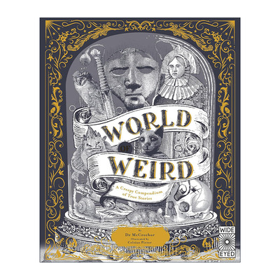 英文原版 World of Weird A Creepy Compendium of True Stories 怪异世界 毛骨悚然的真实故事汇编 精装 英文版进口英语原版书籍