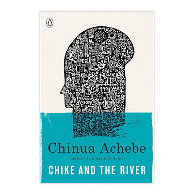 Chike and the River 契克过河 Chinua Achebe钦努阿·阿契贝进口原版英文书籍