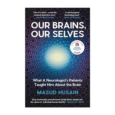 英文原版 Our Brains Our Selves 我们的大脑我们的自我 神经科学视角 大脑如何塑造自我 牛津大学神经学家Masud Husain认知心理学