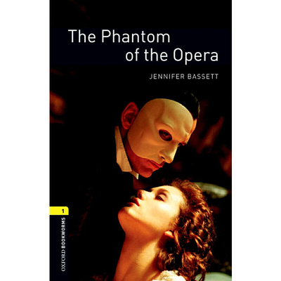 Oxford Bookworms Library: Level 1: The Phantom of the Opera 牛津书虫分级读物1级：歌剧院的幽灵（英文原版）