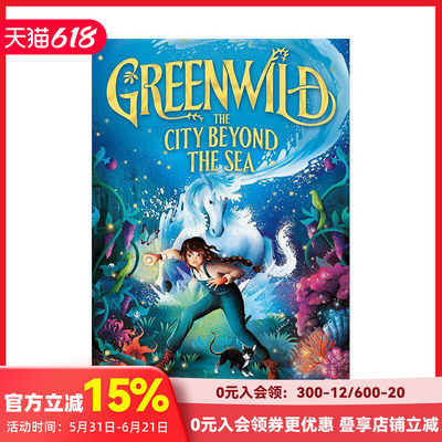 【现货】绿色荒野：海那边的城市 Greenwild: The City Beyond the Sea 奇幻系列 原版英文儿童章节书