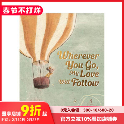 【预售】无论身在何处，我的爱将与你同在  凯特格林纳威奖入围画师Birgitta Sif Wherever You Are 原版英文儿童绘本 善本图书