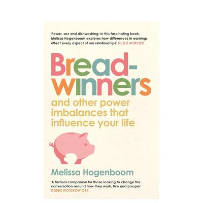 【预售】养家糊口的人：以及其他影响你生活的权力不平衡 Breadwinners: and other power imbalances原版英文社会科学