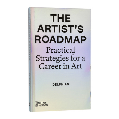 【预售】艺术家路线图：艺术职业的实用策略 The Artist's Roadmap Practical Strategies for a Career 原版英文艺术画册画集