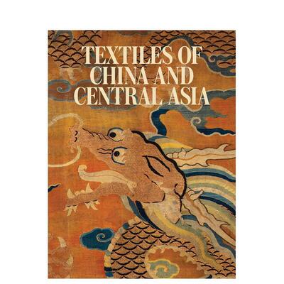 【预售】中国和中亚纺织品收藏 Textiles of China and Central Asia 原版英文时尚综合 善本图书