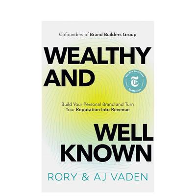 【预售】财富与声望：打造个人品牌，将声誉转化为收益 Wealthy and Well-Known 原版英文商业行销