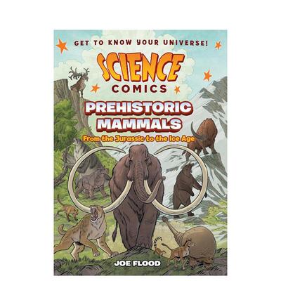 【预售】【科学漫画】史前哺乳动物 —— 从侏罗纪到冰河时代（精装） 【Science Comics】Prehistoric Mammals原版英文儿童漫画