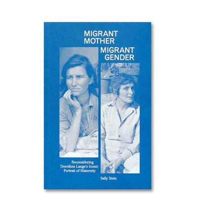 【预售】移民母亲 移民性别 【DISCOURSE】Migrant Mother Migrant Gender 原版英文摄影作品集 善本图书